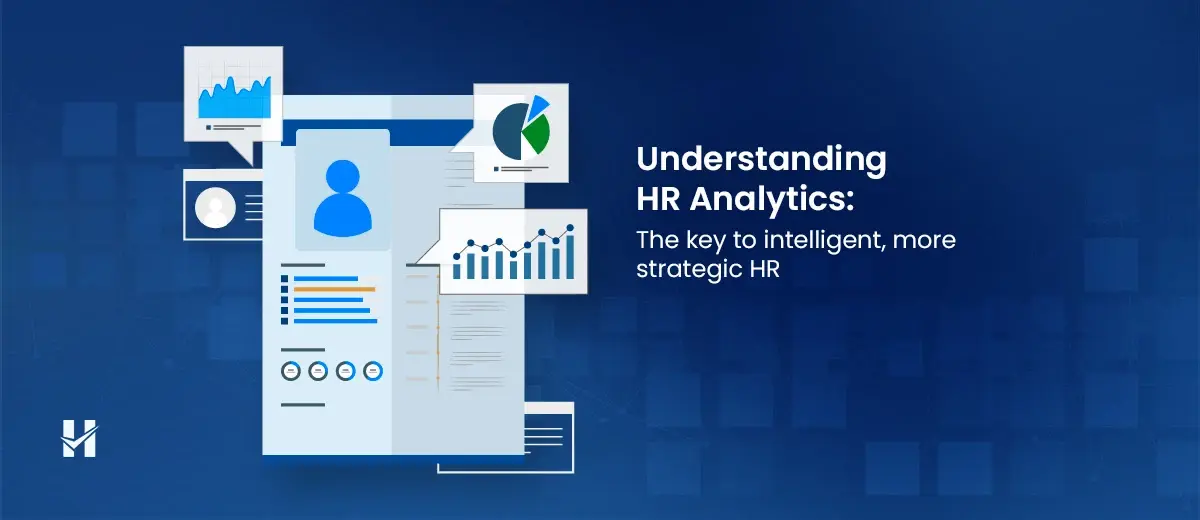 Harnessing HR analytics for better workforce decisions