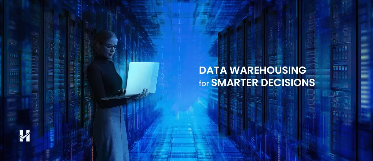 The role of data warehousing for business decision-making in 2025